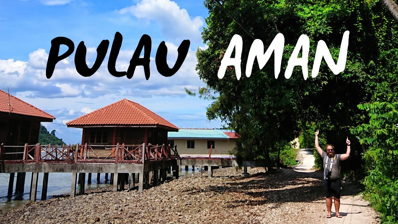 Pulau Aman - Awe-inspiring Places